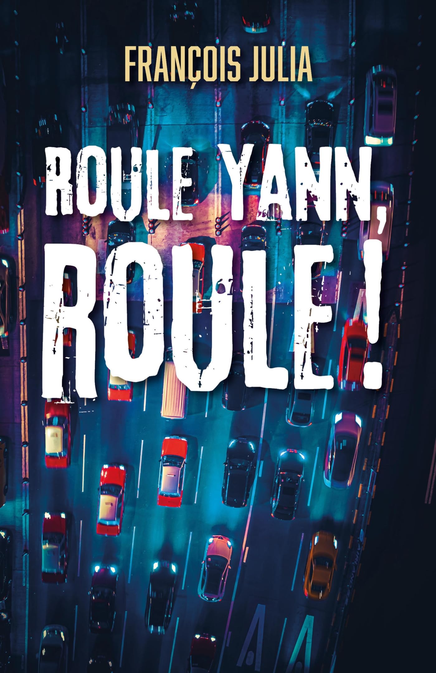 Roule Yann, roule !: [Yann 2015] by François Julia | Goodreads