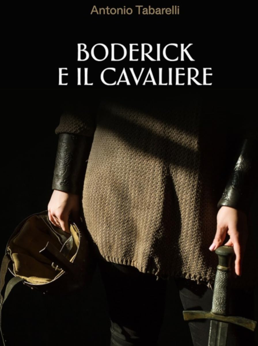Boderick e il cavaliere: Una grande avventura per ragazzi e non solo by ...