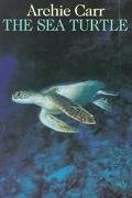 Sea Turtles: So Excellent a Fish by Archie Carr by Unknown Author ...
