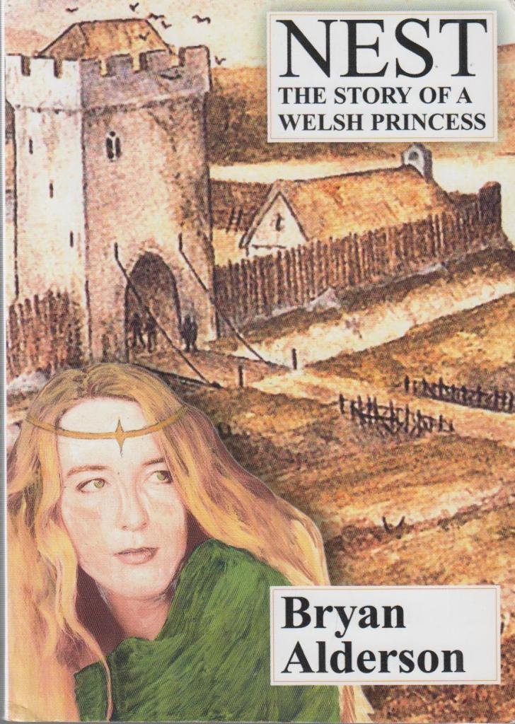 Nest: The Story of a Welsh Princess by Bryan Alderson | Goodreads