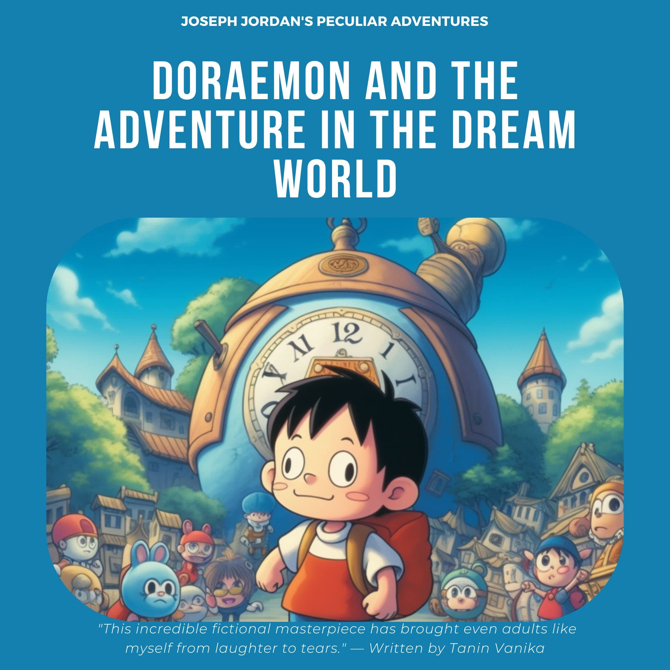 Doraemon and the Adventure in the Dream World: Exploring the Dream ...