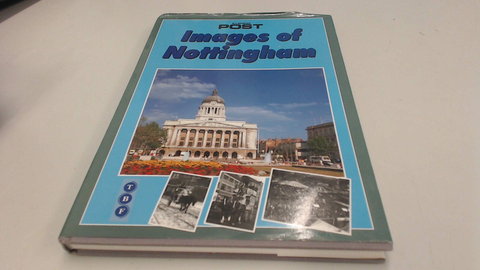 Images of Nottingham (Images Of...) by No Author | Goodreads