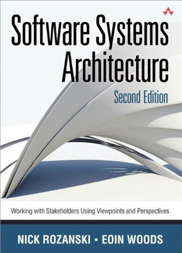 Software Systems Architecture: Working With Stakeholders Using Viewpoints and Perspectives by ...