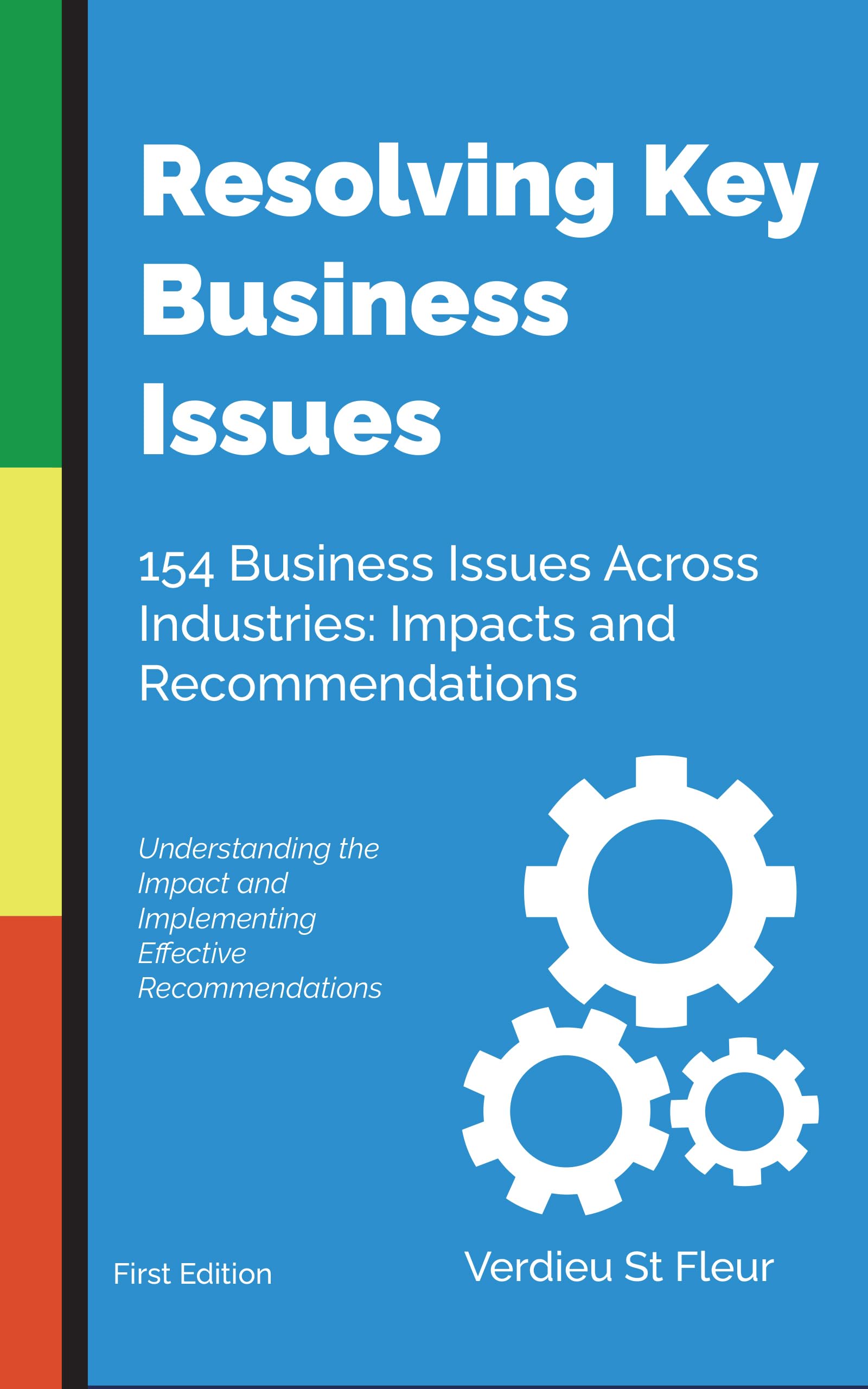 Resolving Key Business Issues: 154 Business Issues Across Industries ...