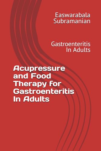 Acupressure and Food Therapy for Gastroenteritis In Adults ...