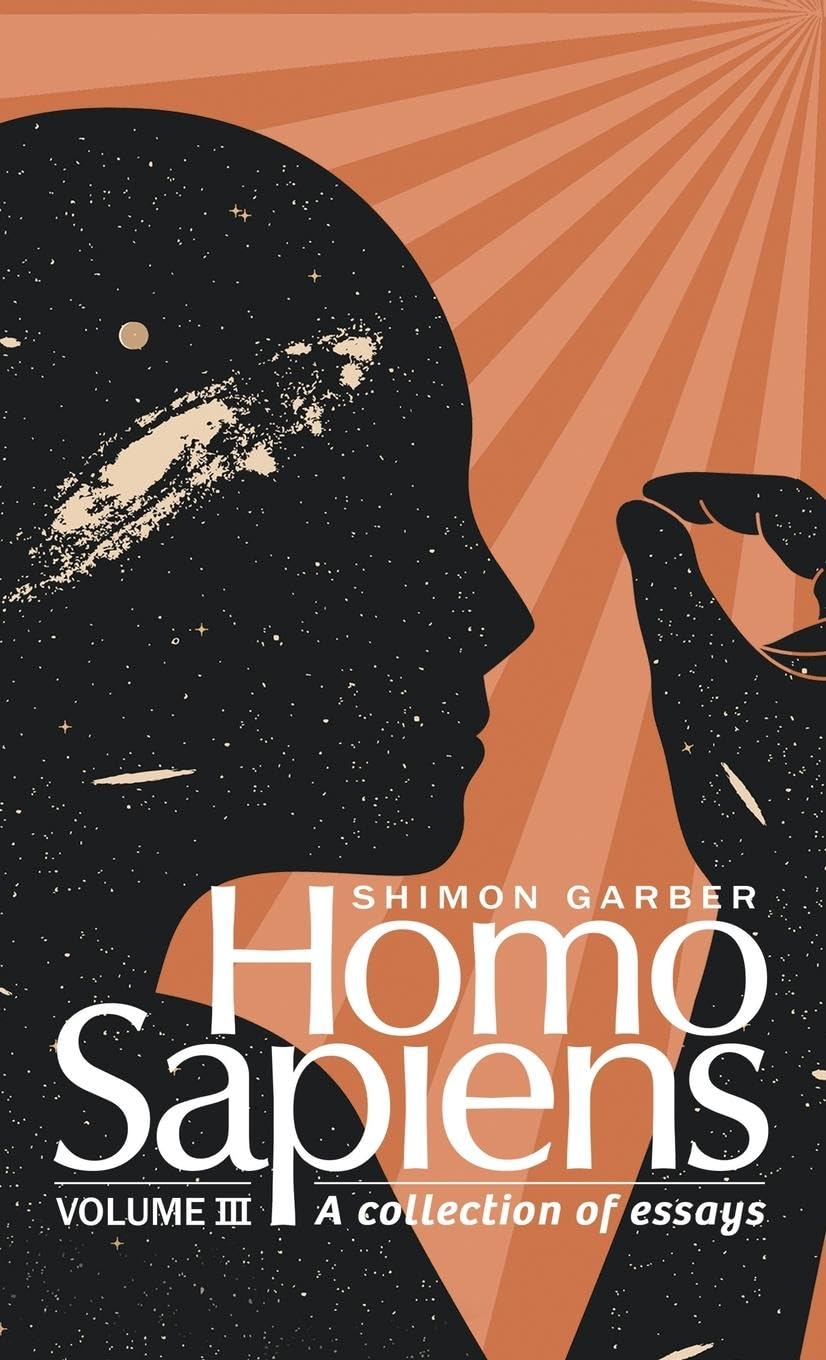 Homo Sapiens Vol III by Shimon Garber | Goodreads