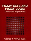 Fuzzy Sets and Fuzzy Logic: Theory and Applications by George J.;Yuan Klir | Goodreads