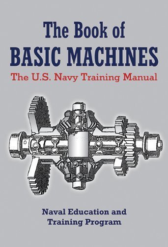 The Book of Basic Machines: The U.S. Navy Training Manual Paperback ...