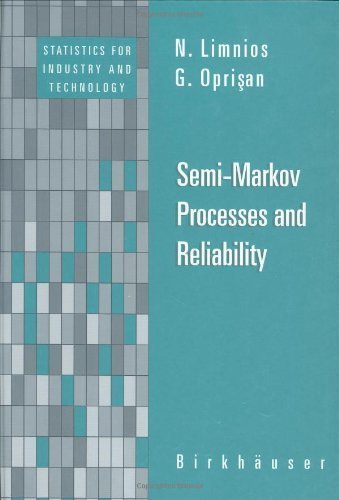 Semi-Markov Processes and Reliability 2001 edition by Limnios, Nikolaos, Oprisan, G. (2001 ...
