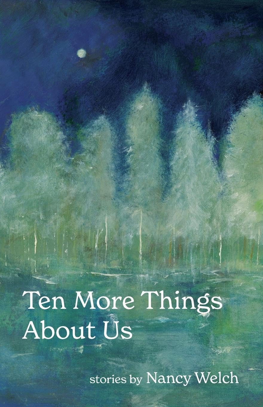 Ten More Things About Us by Nancy Welch | Goodreads
