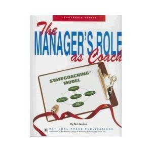 The Manager's Role As Coach : Powerful Team-Building & Coaching Skills ...