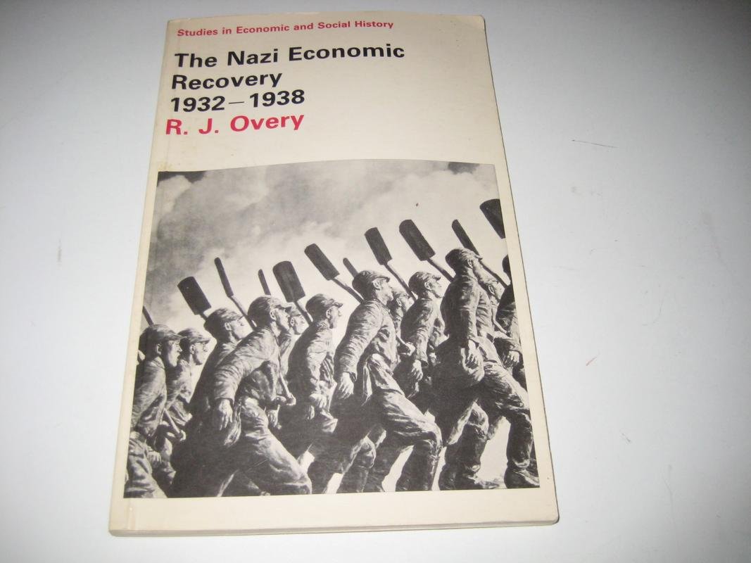 Nazi Economic Recovery, 1932-38 by Richard Overy | Goodreads