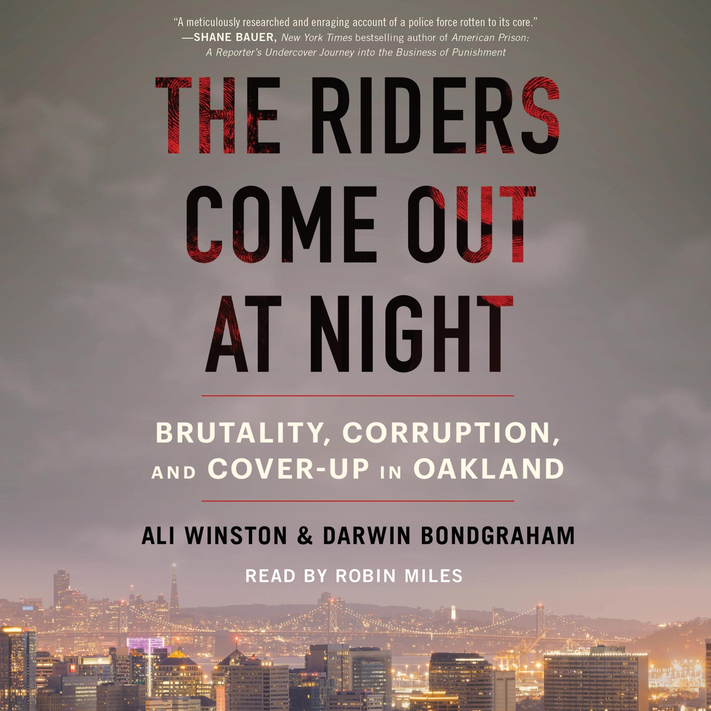 The Riders Come Out at Night: Brutality, Corruption, and Cover Up in ...