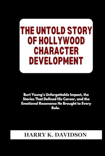 THE UNTOLD STORY OF HOLLYWOOD CHARACTER DEVELOPMENT: Burt Young's ...