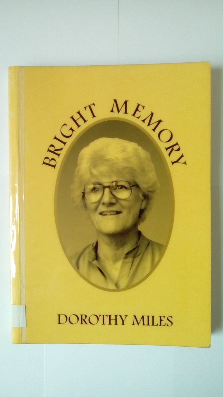 Bright Memory: The Poetry of Dorothy Miles by Dorothy Miles | Goodreads