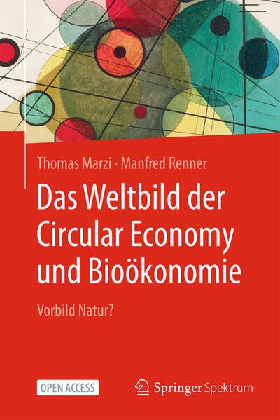 Das Weltbild der Circular Economy und Bioökonomie: Vorbild Natur? by ...