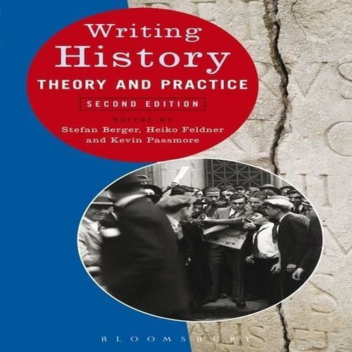 Writing History: Theory and Practice 2nd edition by Feldner, Heiko ...