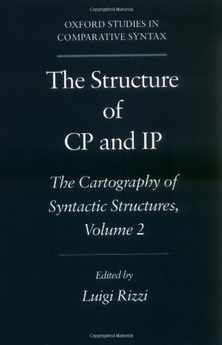 The Structure of CP and IP: The Cartography of Syntactic Structures ...
