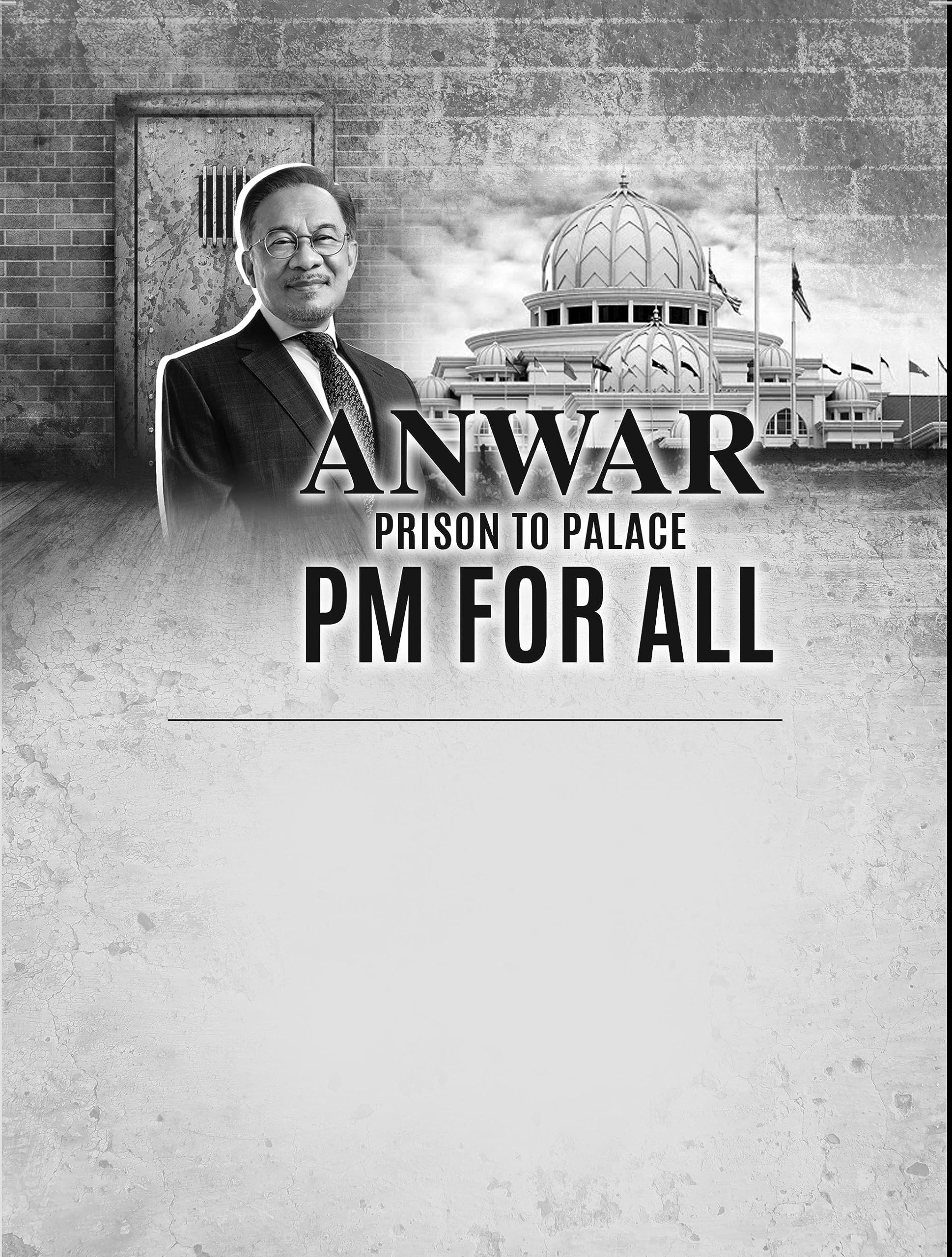 Anwar Ibrahim, from Prison to Palace: The 10th Prime Minister of ...