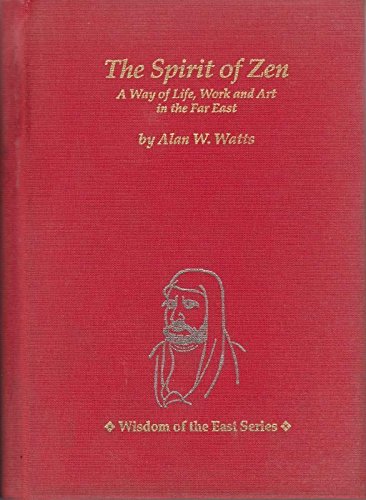 The Spirit of Zen (Wisdom of the East) by Alan W. Watts | Goodreads