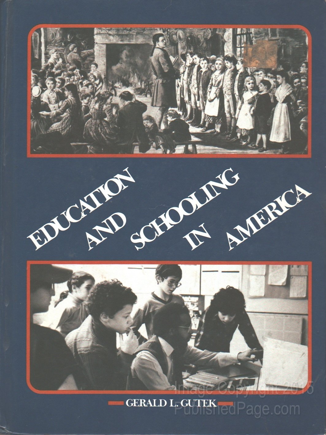Education and schooling in America by Gerald Lee Gutek | Goodreads