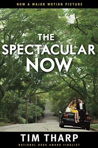 The Spectacular Now by Tim Tharp (2013-07-09) by Tim Tharp | Goodreads