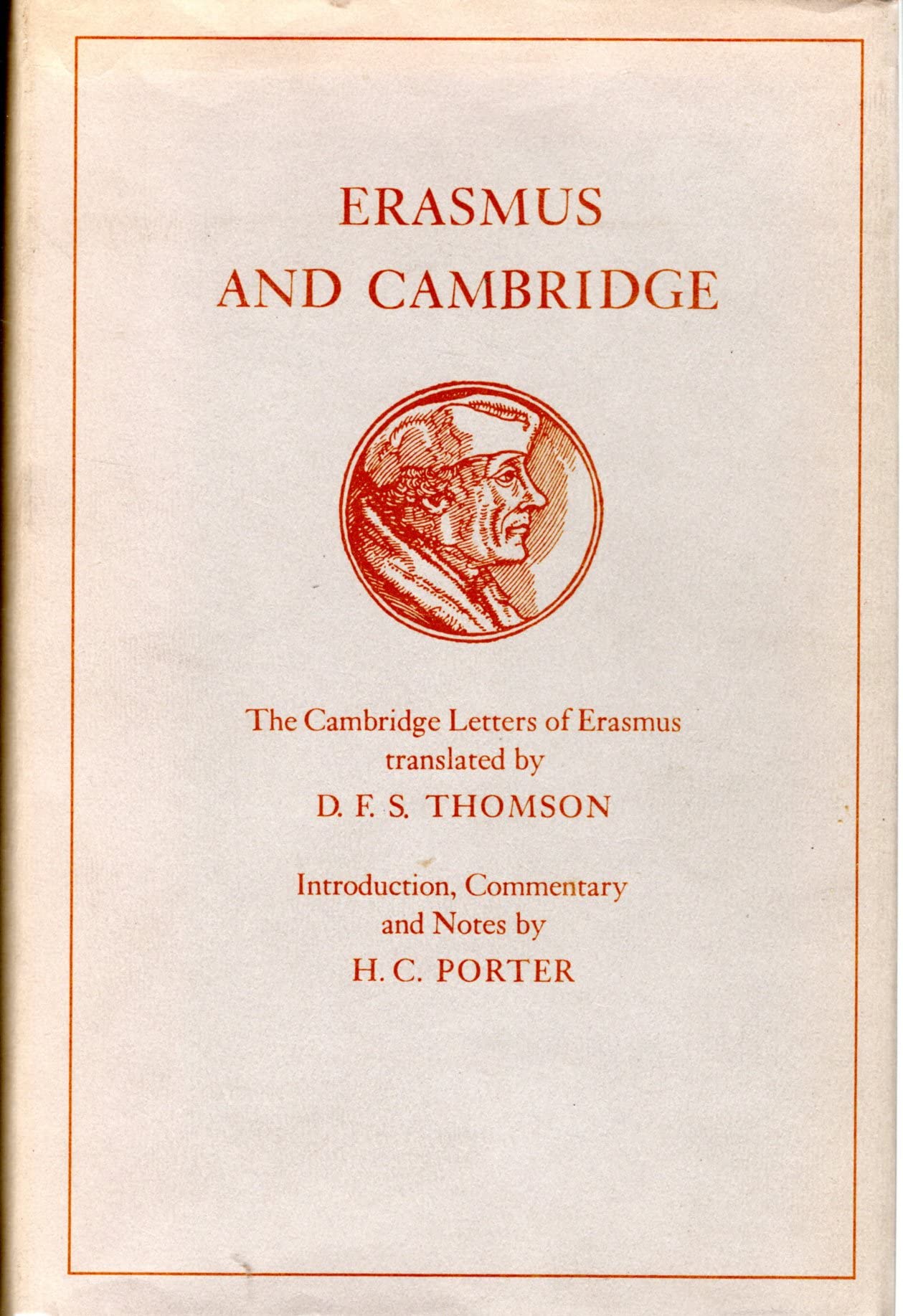 Erasmus and Cambridge: The Cambridge Letters of Erasmus by Erasmus ...
