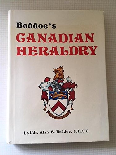 Beddoe's Canadian Heraldry by Alan Brookman Beddoe | Goodreads