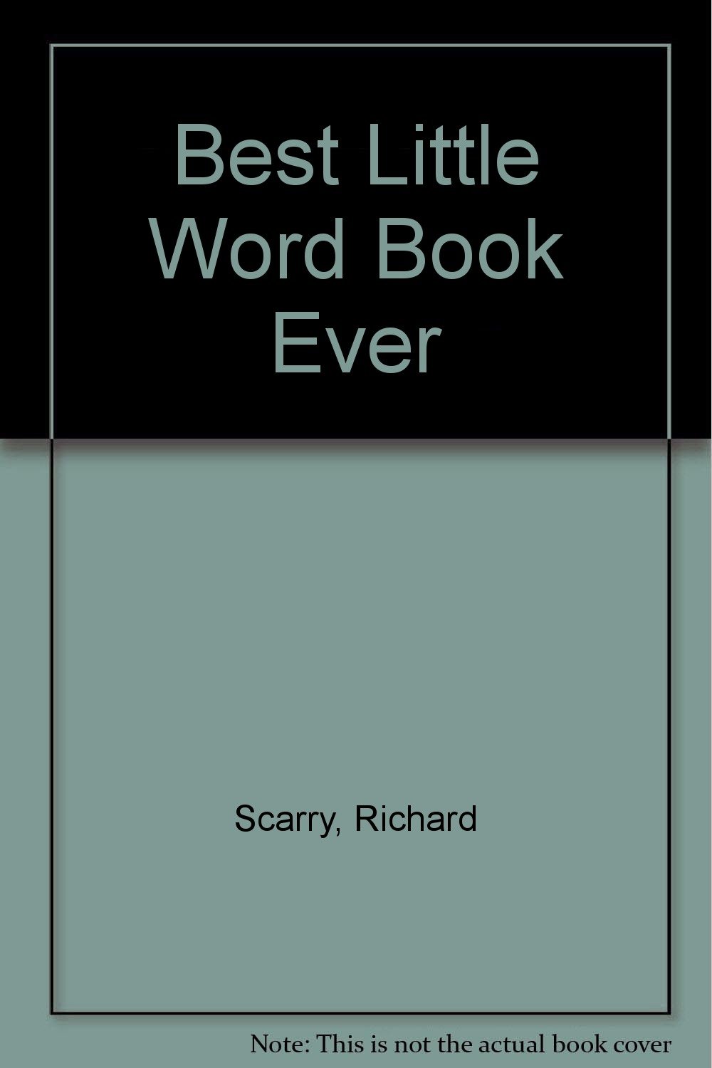 Richard Scarry's Best Little Word Book Ever! by Richard Scarry | Goodreads