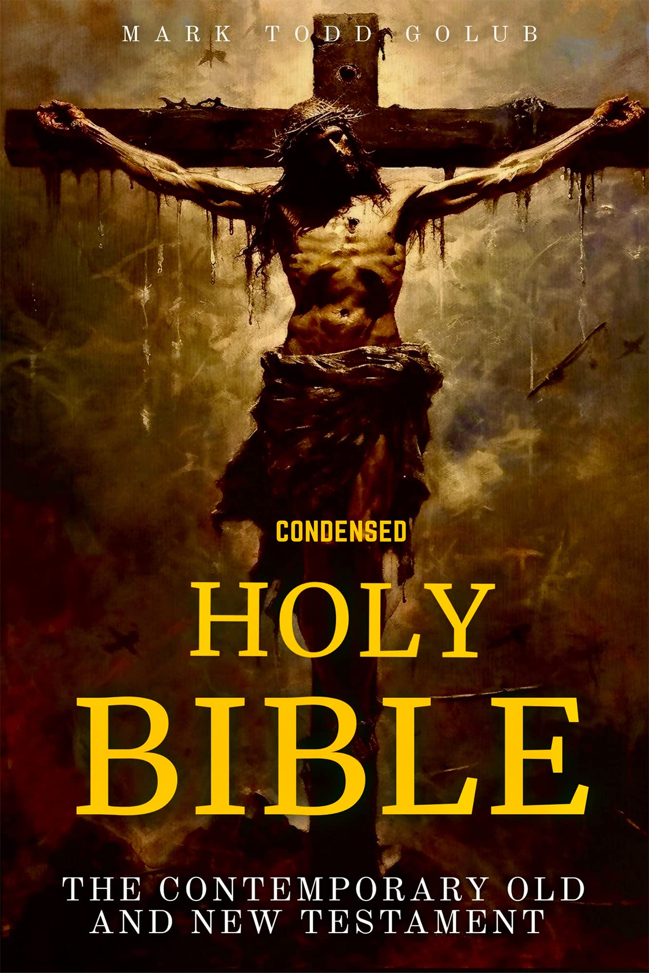 Condensed Holy Bible: The Contemporary Old and New Testament by Mark ...