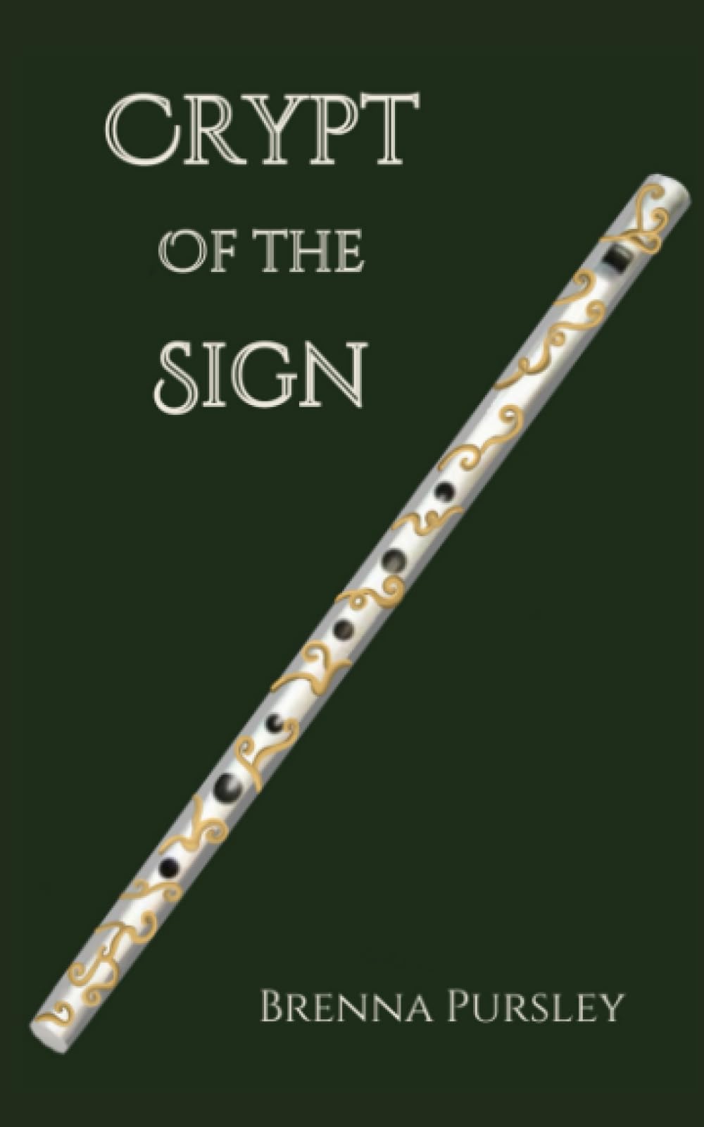 Crypt of the Sign (The Servant's Saga) by Brenna Pursley | Goodreads
