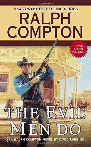The Evil Men Do by Ralph Compton; David Robbins; | Goodreads