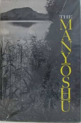 Manyoshu the Nippon Gakajutsu Shinkokai by Donald Keene | Goodreads
