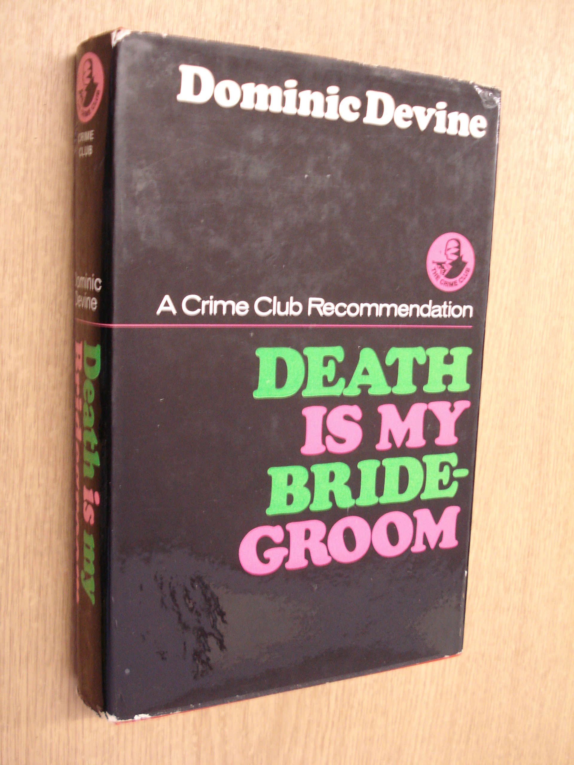 Death is My Bridegroom by Dominic Devine | Goodreads