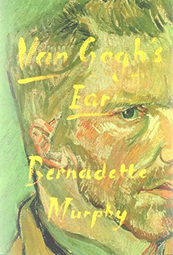 Van Gogh's Ear by Bernadette Murphy (2016-07-12) by Bernadette Murphy ...
