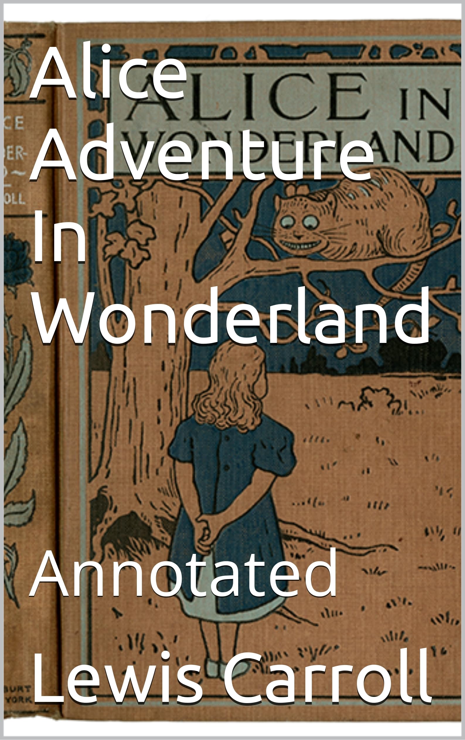 Alice Adventure In Wonderland: Annotated by Lewis Carroll | Goodreads