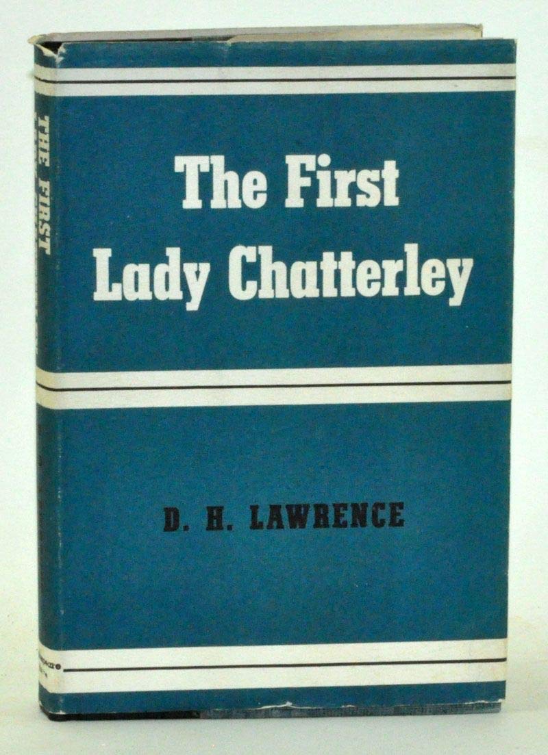 The First Lady Chatterley. by D.H. Lawrence | Goodreads