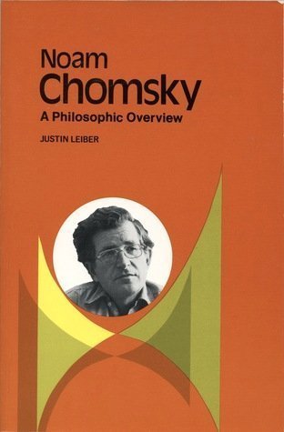 Noam Chomsky: A Philosophic Overview by Leiber | Goodreads