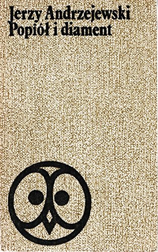 Popiol i Diament (Polish Edition) by Jerzy Andrzejewski | Goodreads