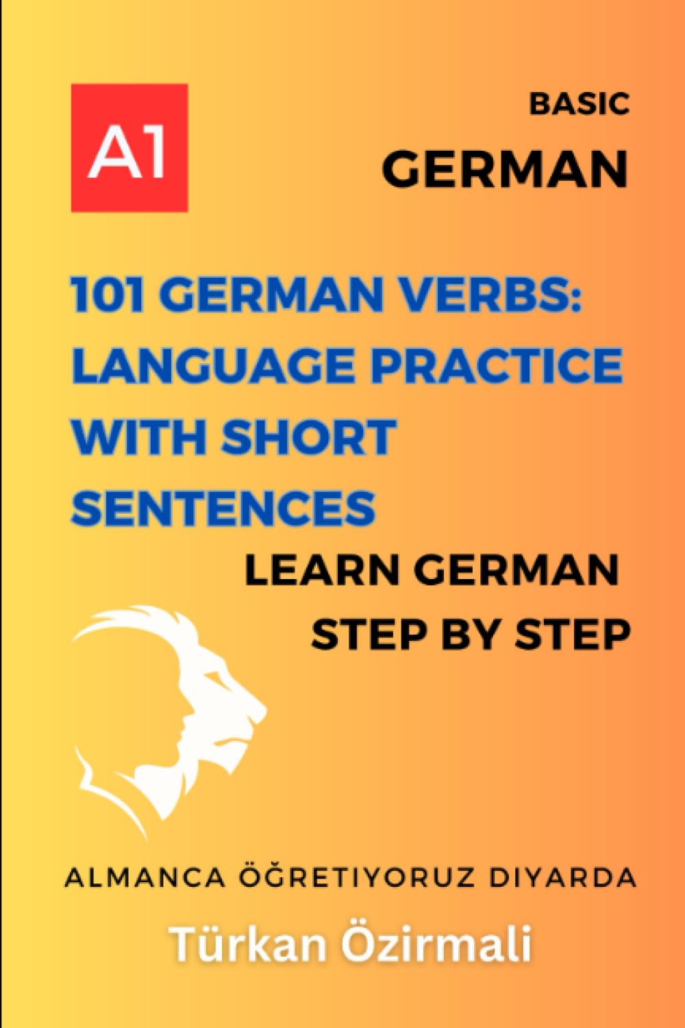 101 German Verbs: Language Practice with Short Sentences: Learn German ...