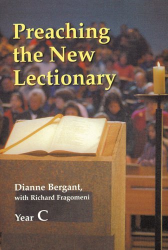 Preaching the New Lectionary: Year C by Dianne Bergant by Dianne ...