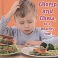 Chomp and Chew to a Healthy You by Molly Carroll | Goodreads