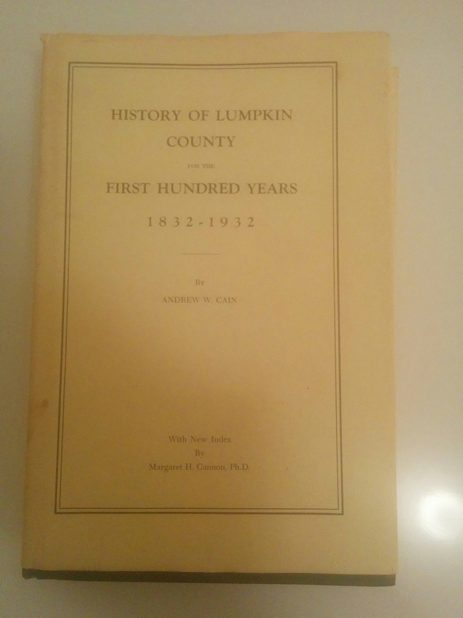 History of Lumpkin County for the First Hundred Years, 1832-1932 by ...