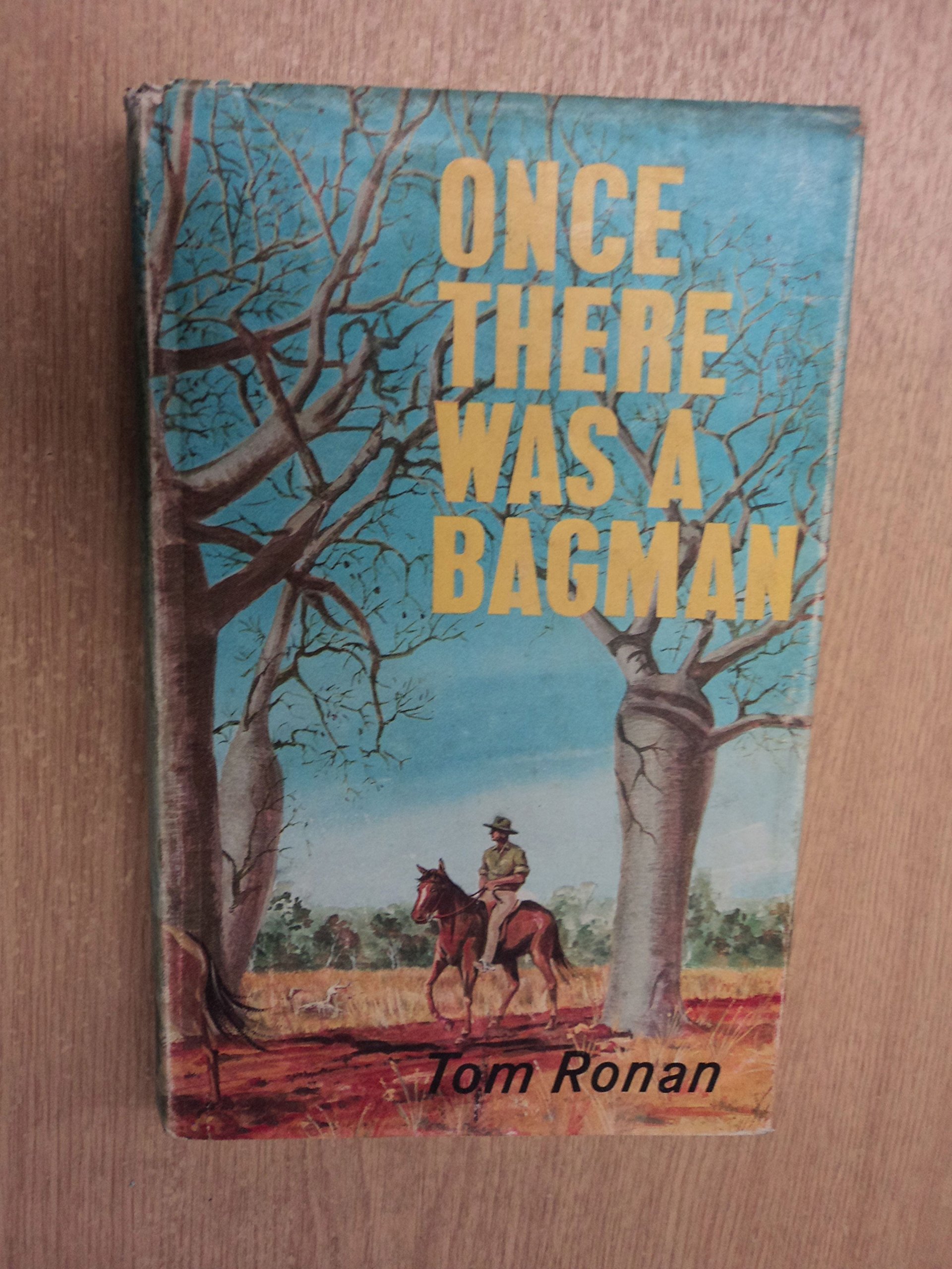 Once There was a Bagman: A memoir by Tom Ronan | Goodreads