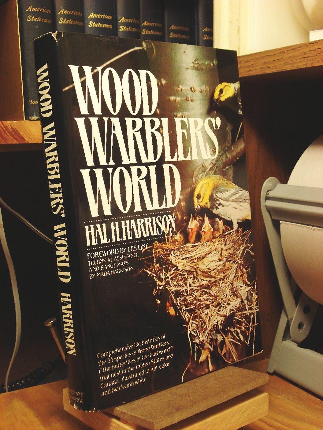 Wood Warbler's World by Hal H. Harrison | Goodreads
