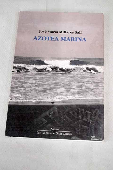 Azotea marina by Jose Maria Millares Sall | Goodreads