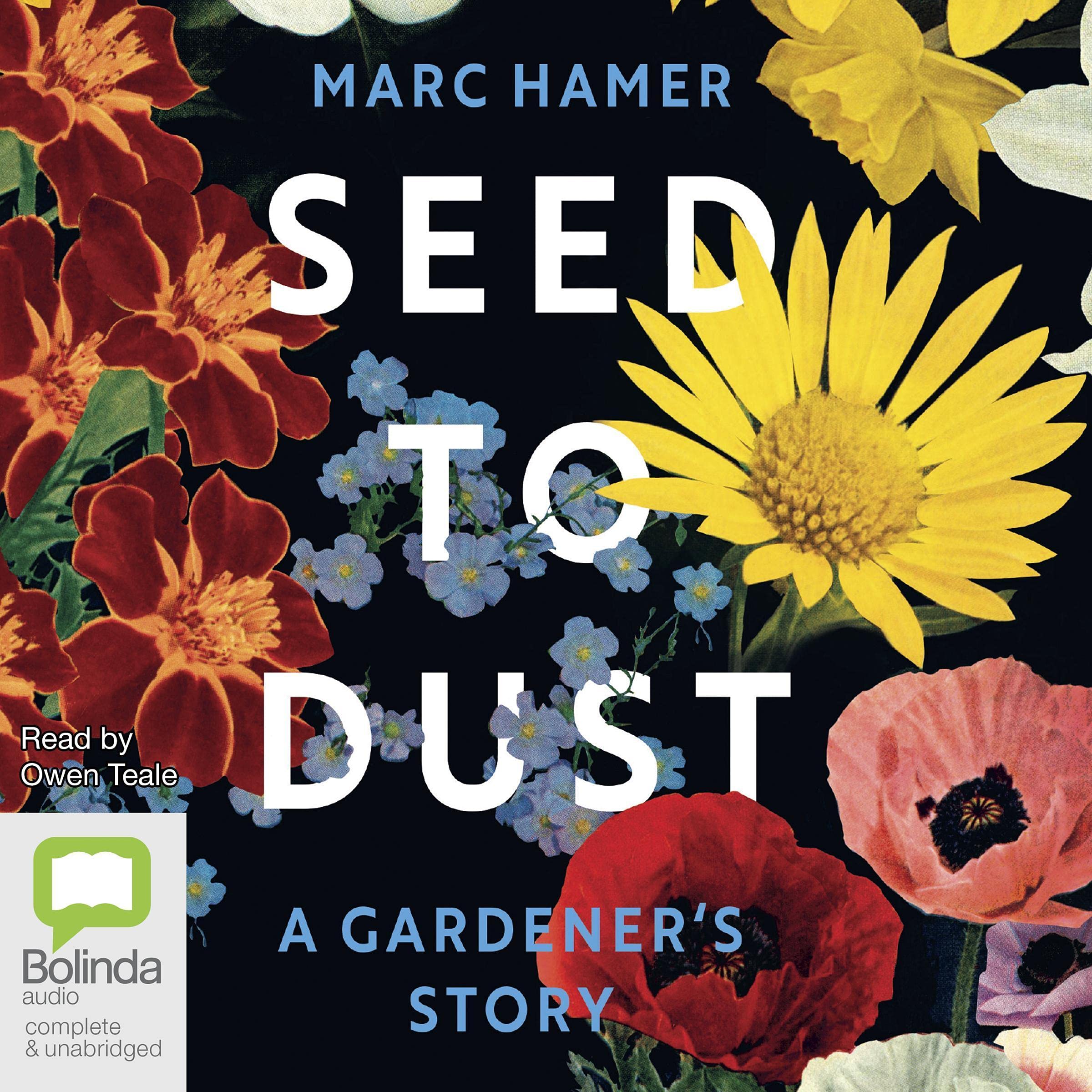 Seed to Dust by Marc Hamer | Goodreads