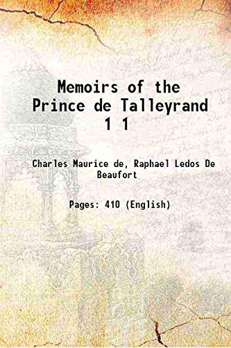 Memoirs of the Prince de Talleyrand Volume 1 1891 [Hardcover] by ...