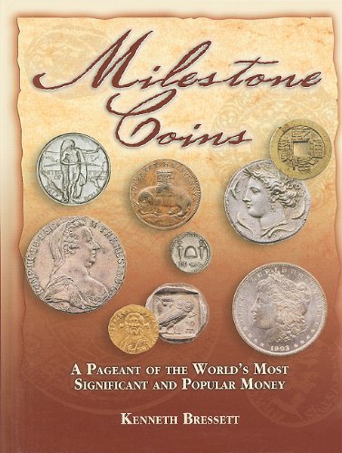 Milestone Coins: A Pageant of the World's Most Significant and Popular ...