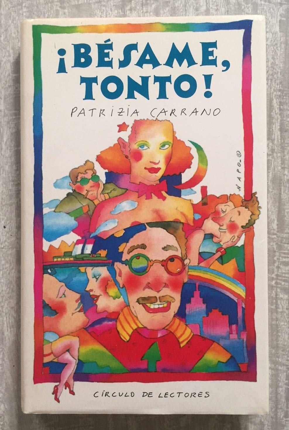¡Bésame, tonto! by Patrizia Carrano | Goodreads